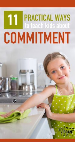 11 Practical Ways to Teach Kids About Commitment